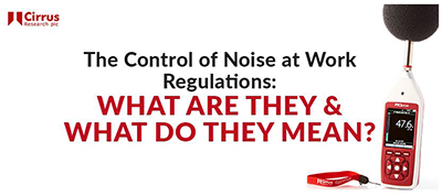 The Control of Noise at Work Regulations: What are they and what do ...